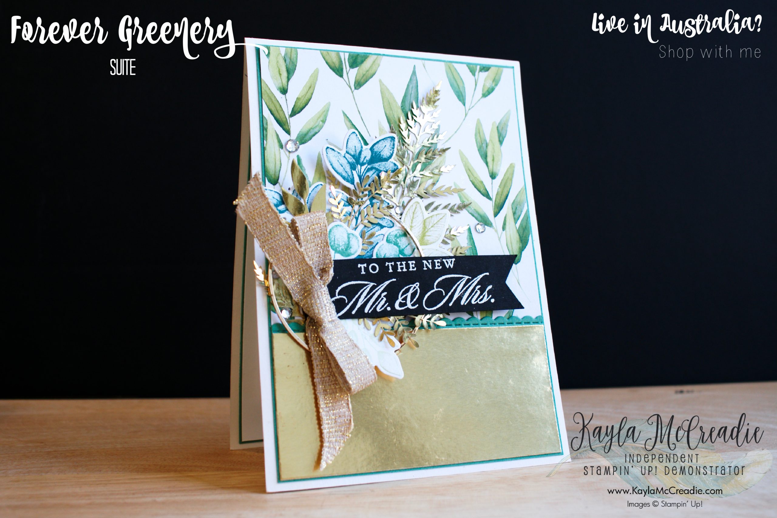 Stampin’ Up! ~ Forever Greenery ~ Wedding Card - Kayla Renee, Stampin' Up! Demonstrator